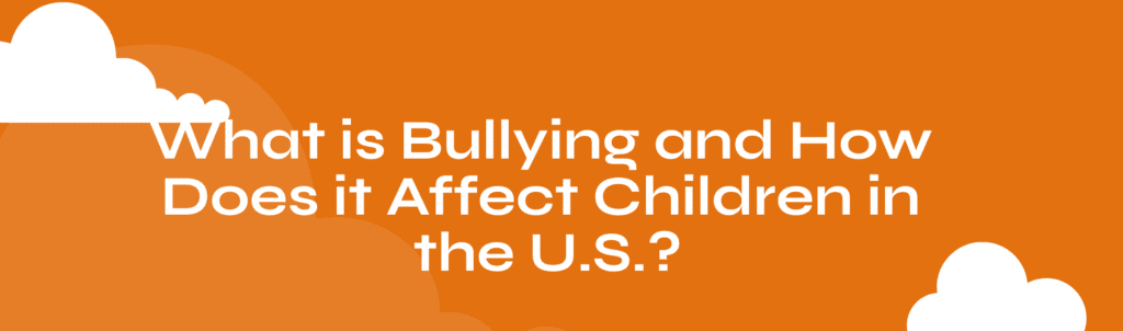 What is Bullying and How Does it Affect Children in the U.S.? - Roswell ...